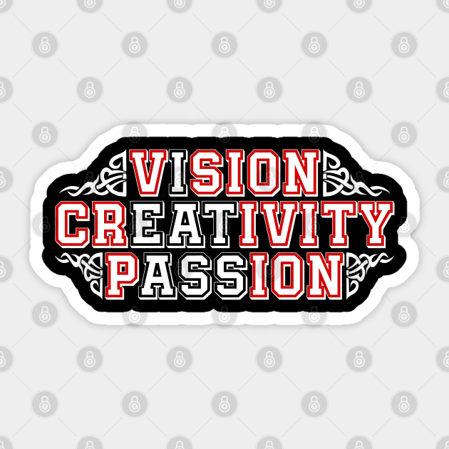Vision Creativity Passion - Vision - Sticker | TeePublic Vision Creativity Passion - Vision - Sticker | TeePublic